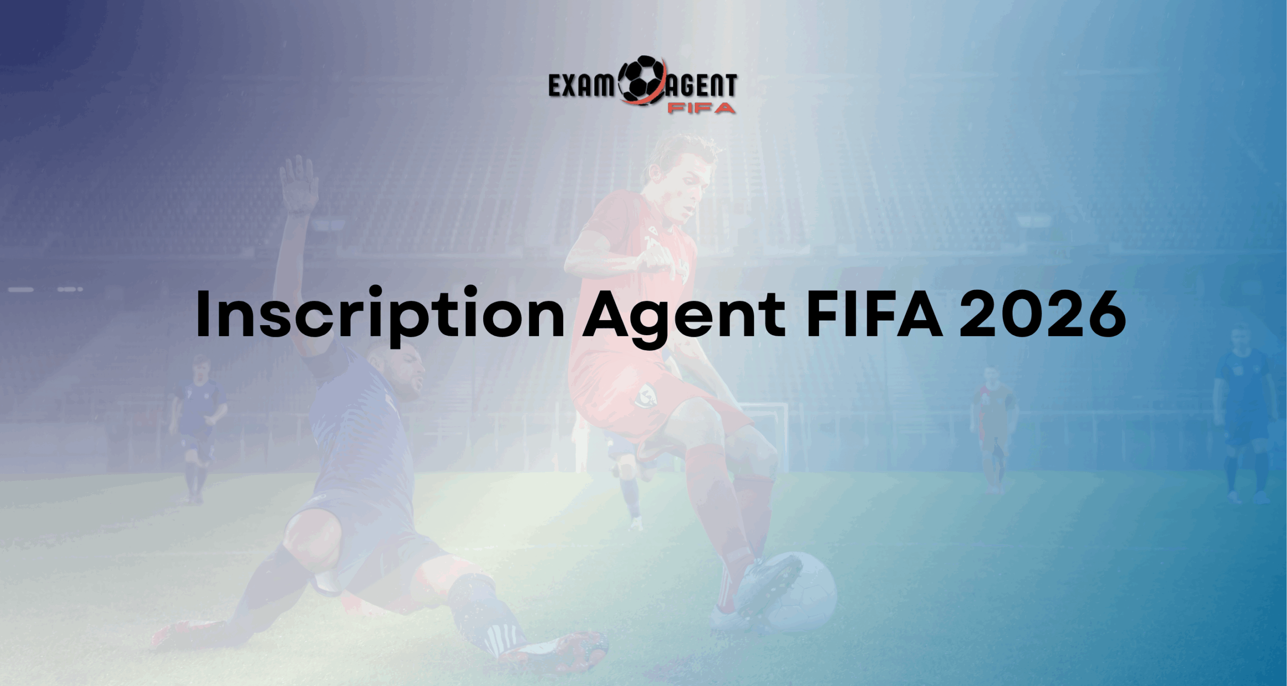 FIFA Agent Registration 2026: Dates, Costs, Conditions and Steps